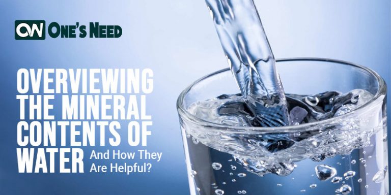 Mineral Contents of Water and How They Are Helpful? | One's Need